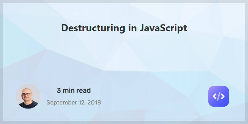 Yas Adel Mehraban (Yashints) | Destructuring in JavaScript