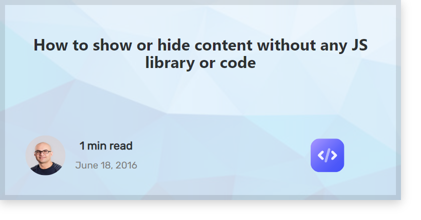 Yas Adel Mehraban (Yashints) | How to show or hide content without any JS library or code