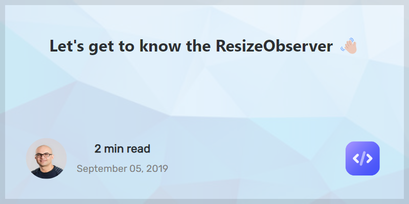 Yas Adel Mehraban (Yashints) | Let's get to know the ResizeObserver 👋🏼