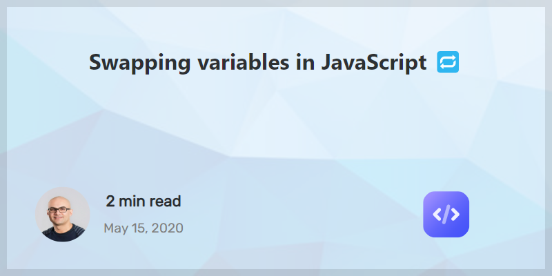 Yas Adel Mehraban (Yashints) | Swapping variables in JavaScript 🔁